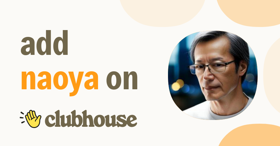 NAOYA - Clubhouse