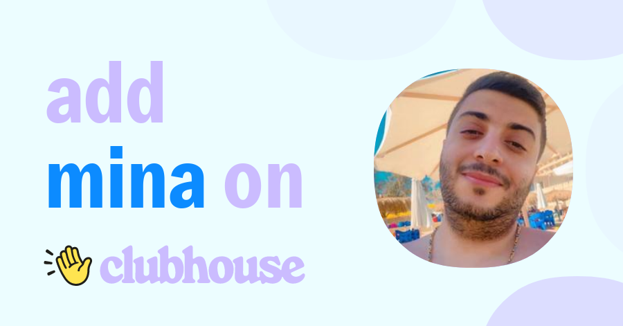 Mina Emad - Clubhouse