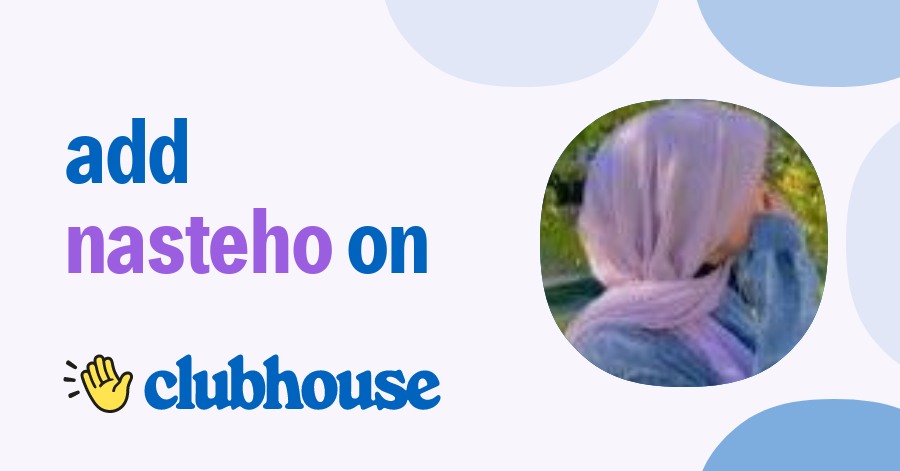 Nasteho Muhumed - Clubhouse