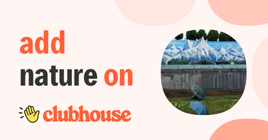 Nature Lover - Clubhouse