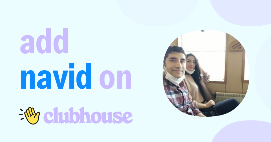 Navid Bayati - Clubhouse