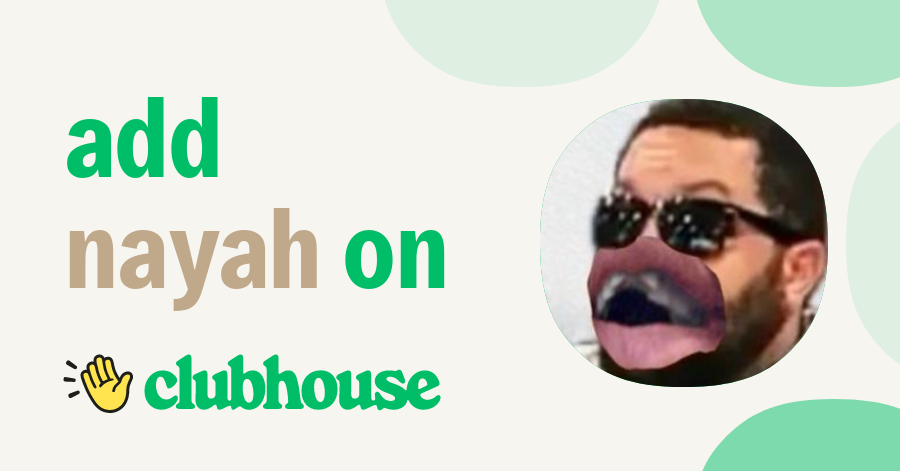 Nayah So fine - Clubhouse