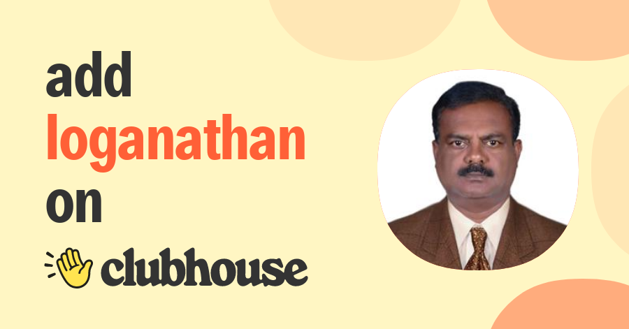 LOGANATHAN VEERAMALAI - Clubhouse