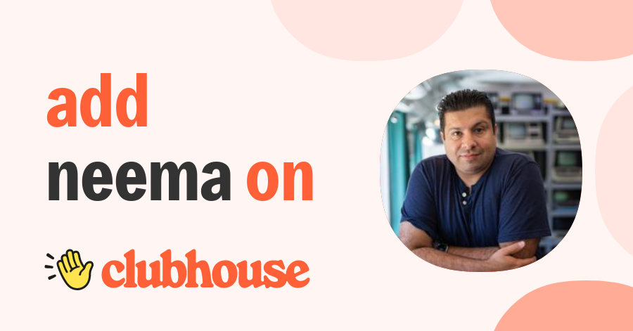 Neema Mahdavian - Clubhouse