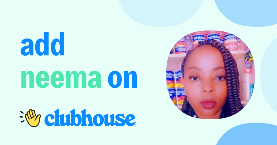 Neema Thomas - Clubhouse