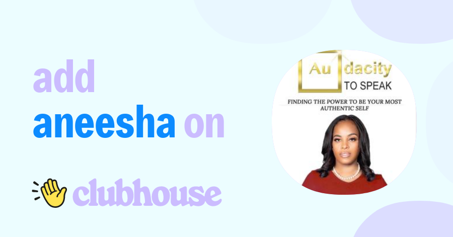 Aneesha Jacko - Clubhouse