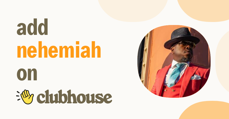 Nehemiah Johnson - Clubhouse