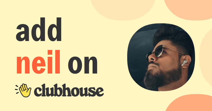 Neil Jain - Clubhouse
