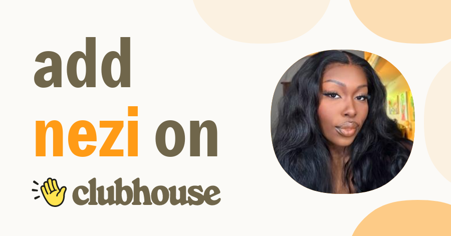 Nezi Momodu - Clubhouse