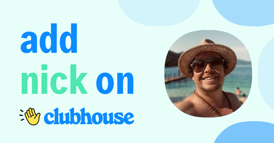 NICK James - Clubhouse