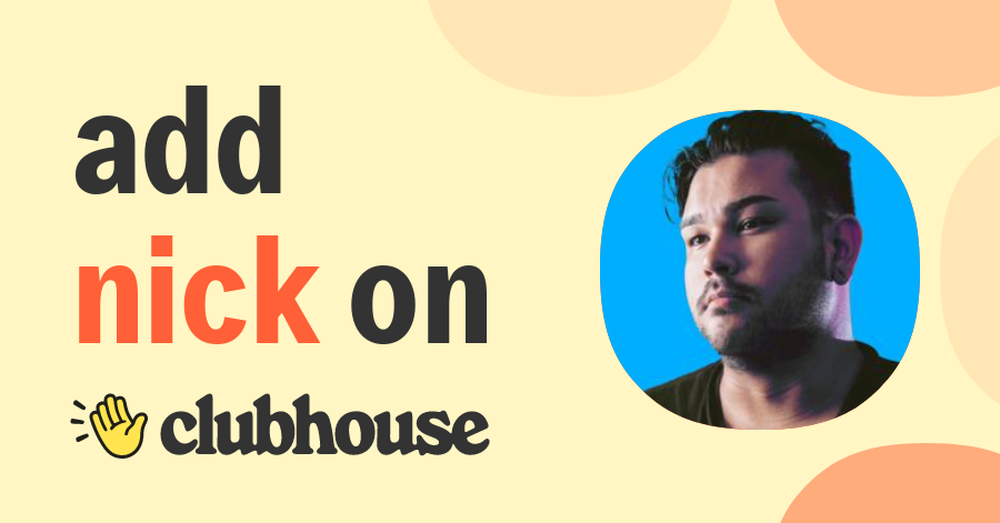 Nick Rodriguez - Clubhouse