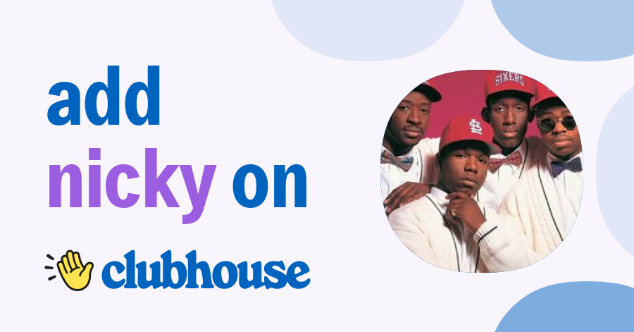 Nicky M. - Clubhouse