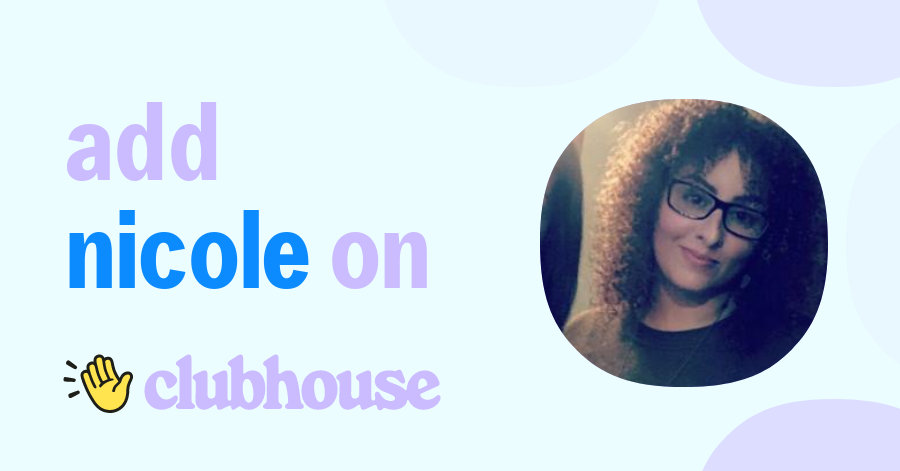 Nicole Belmonte - Clubhouse