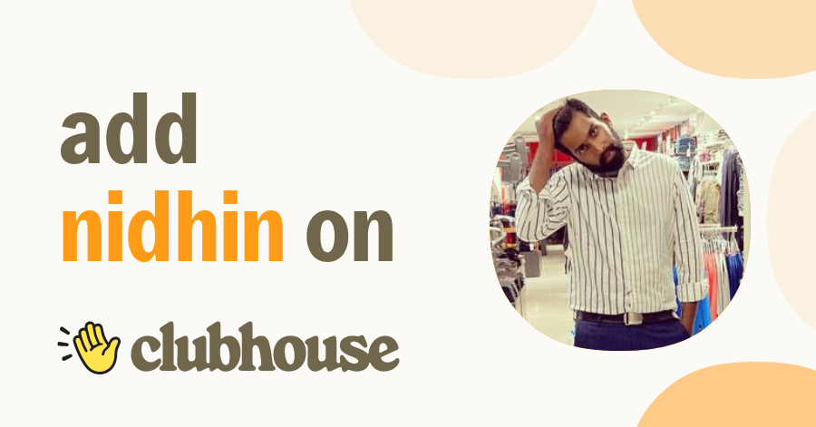 Nidhin S - Clubhouse