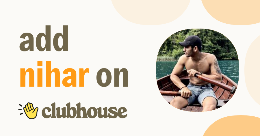 Nihar Thakkar - Clubhouse