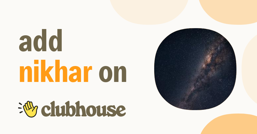 Nikhar Logori - Clubhouse