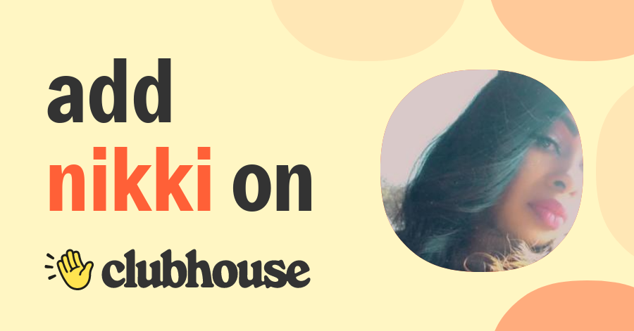 Nikki Johnson - Clubhouse