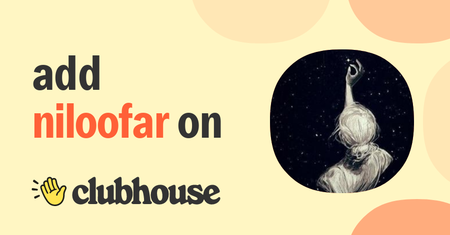 Niloofar Noroozi - Clubhouse