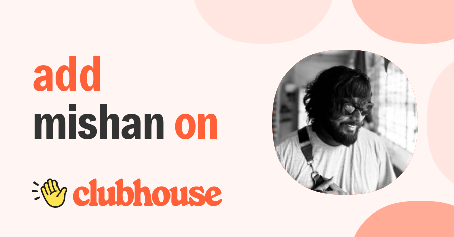 Mishan Jay - Clubhouse