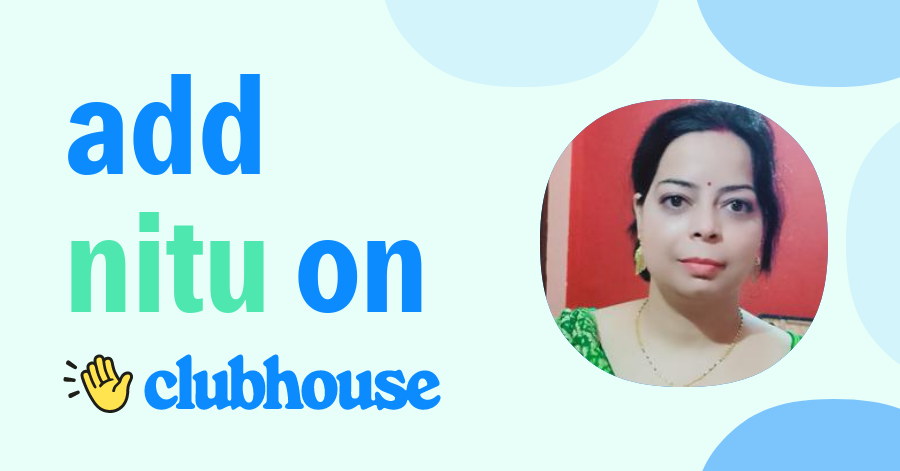 Nitu Jha - Clubhouse