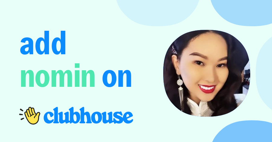 Nomin G - Clubhouse
