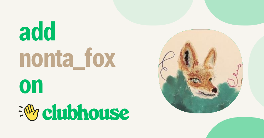 Nonta_fox - Clubhouse