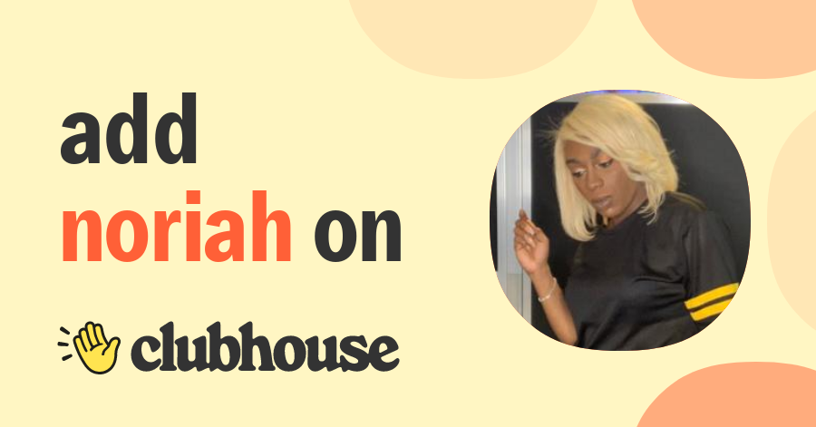 Noriah Clark - Clubhouse