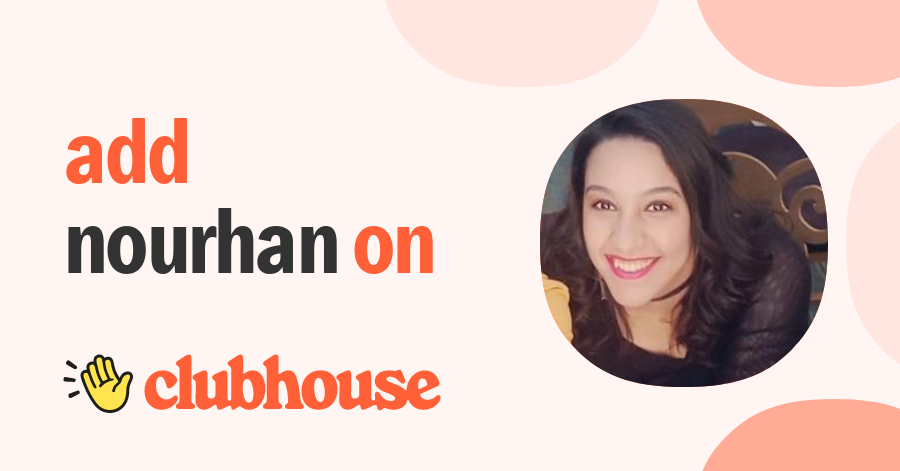Nourhan Ali - Clubhouse