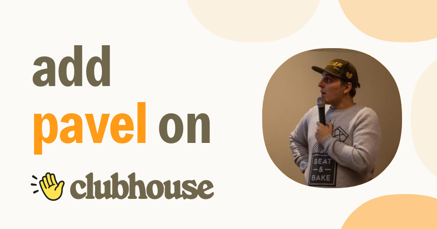 Pavel Borisov - Clubhouse