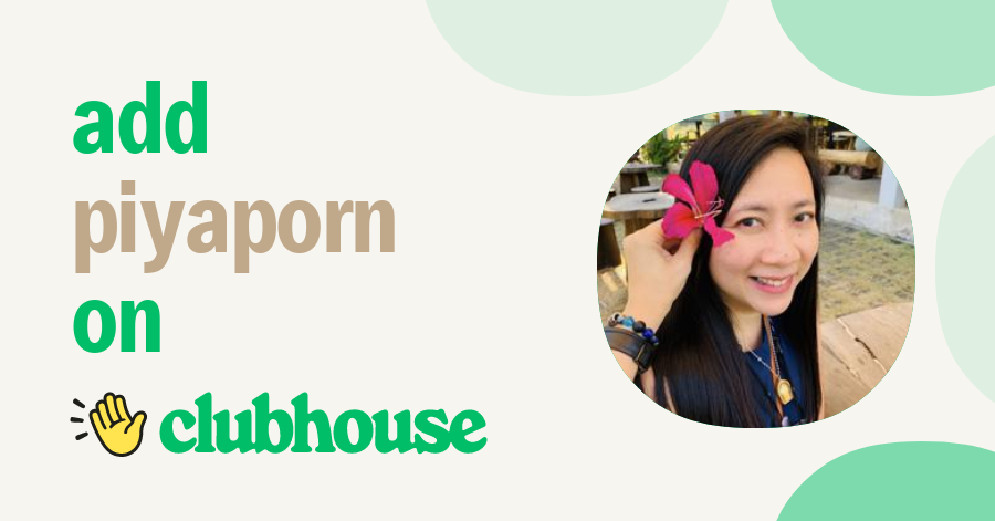 Piyaporn Ruangskul - Clubhouse