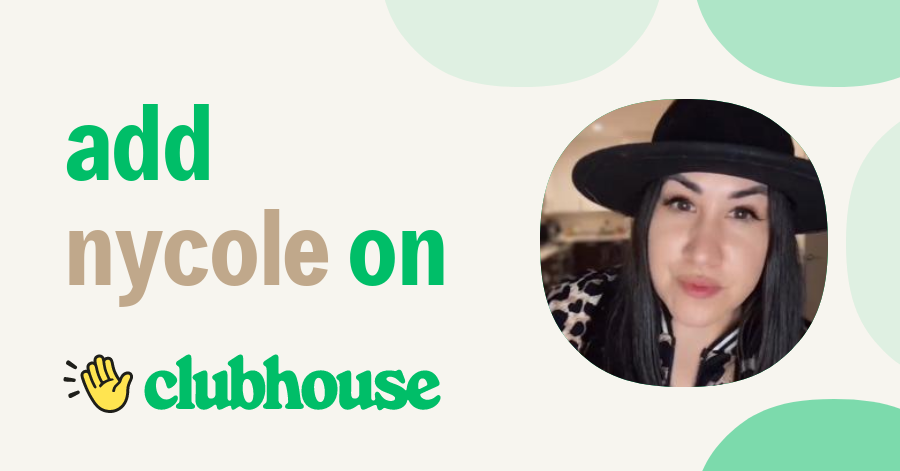 Nycole - Clubhouse
