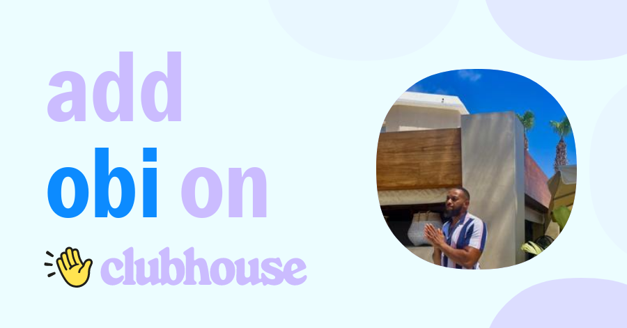 Obi Igwe - Clubhouse