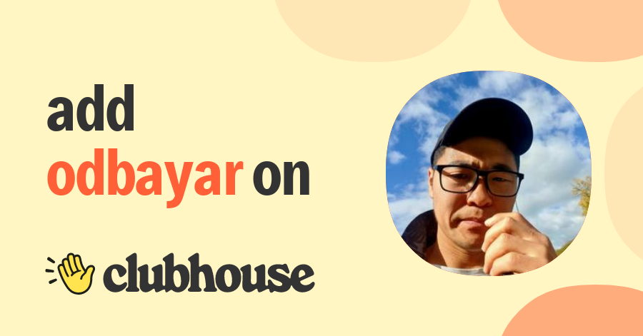 Odbayar O - Clubhouse