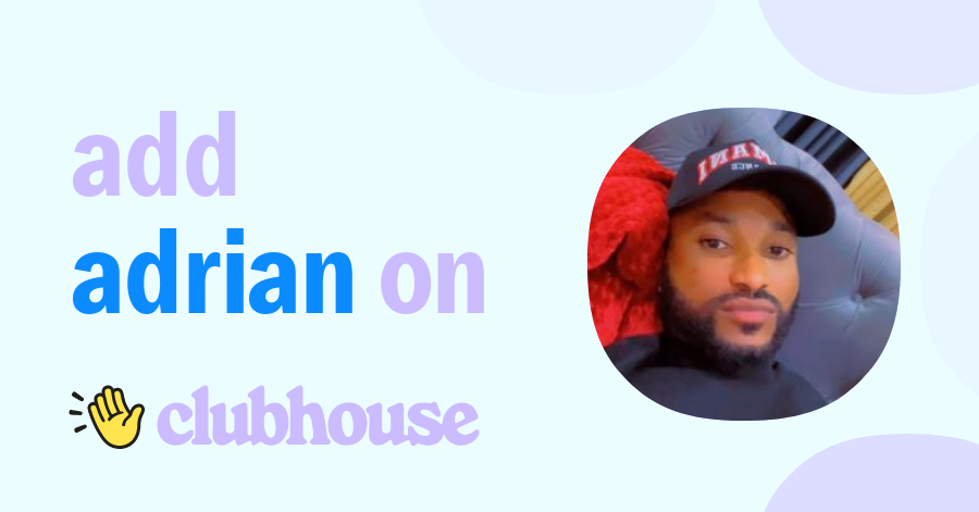 Adrian - Clubhouse