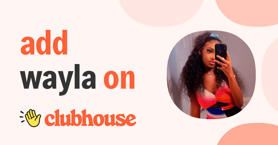 Wayla - Clubhouse