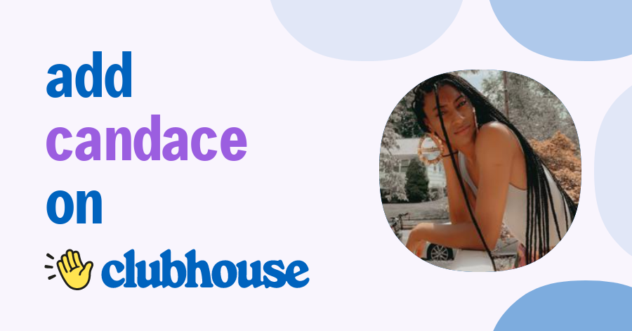 Candace Lee - Clubhouse