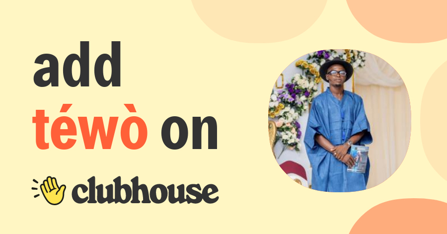 TÉWÒ - Clubhouse