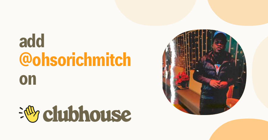 @ohsorichmitch - Clubhouse