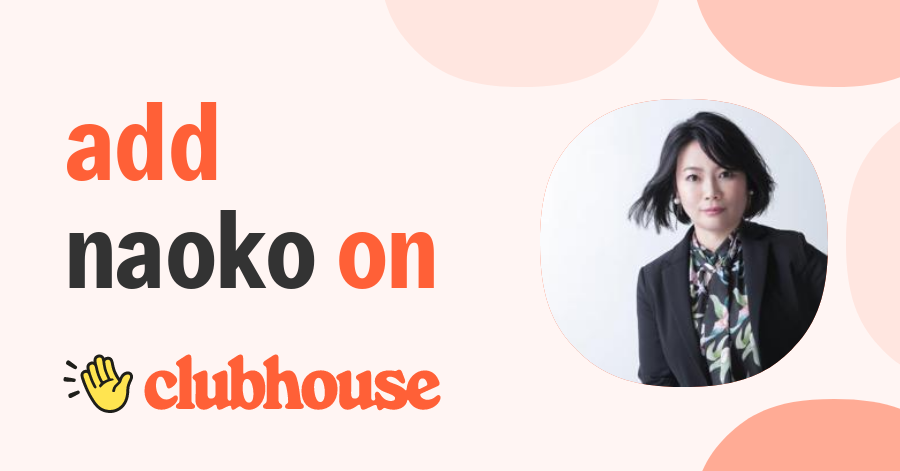 Naoko Okada - Clubhouse