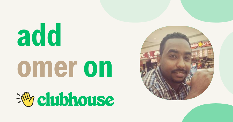 Omer Bakhit - Clubhouse