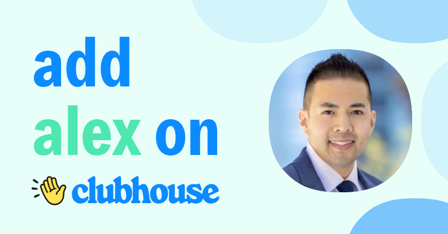 Alex Yu - Clubhouse