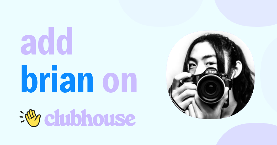 Brian Xia - Clubhouse