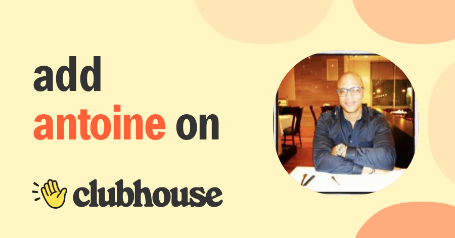 Antoine Shamlee - Clubhouse