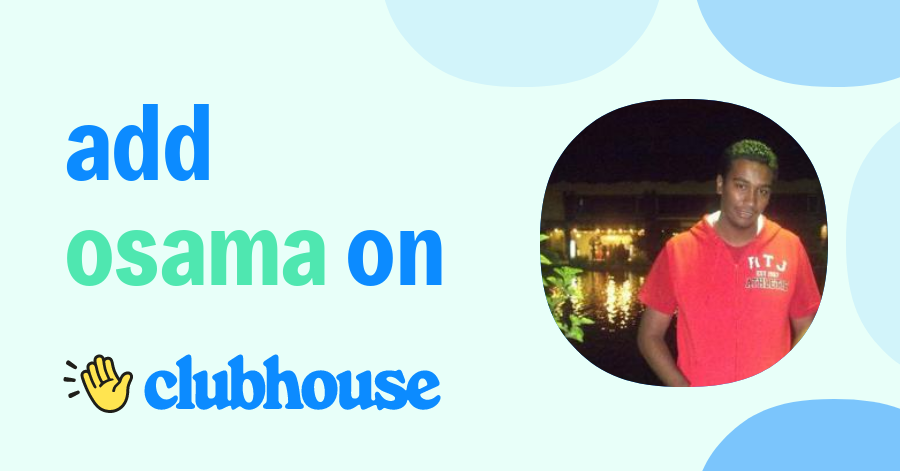 Osama Nour - Clubhouse