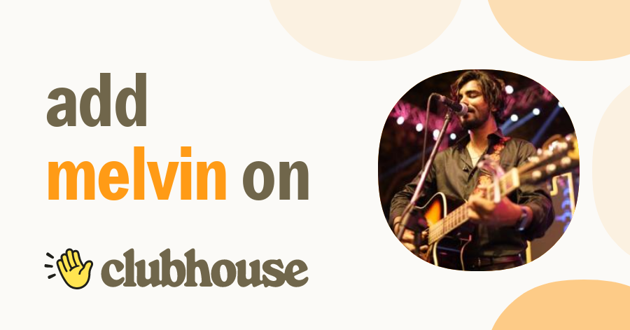 Melvin David - Clubhouse