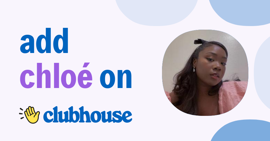CHLOÉ BLING - Clubhouse