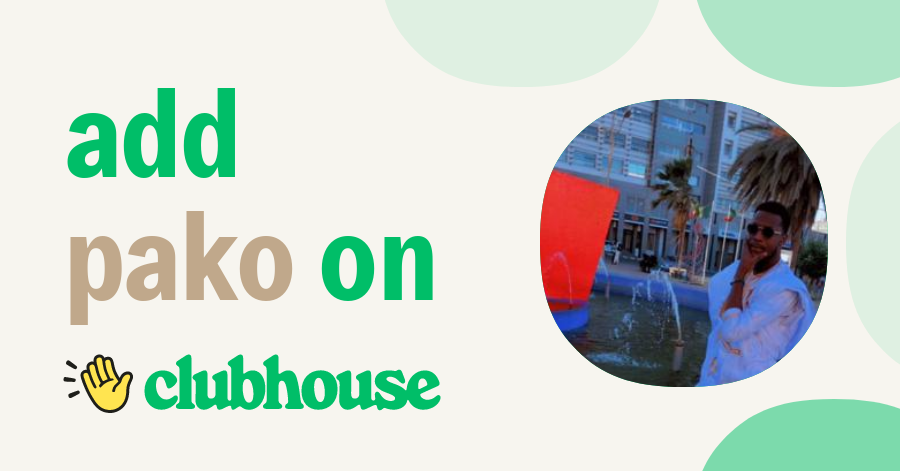Pako Pako zo - Clubhouse