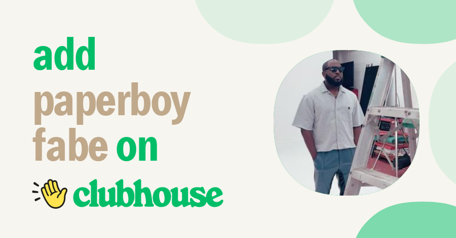 Paperboy Fabe - Clubhouse