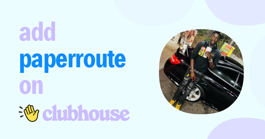 Paperroute Dez - Clubhouse