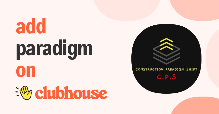 Paradigm Shift - Clubhouse